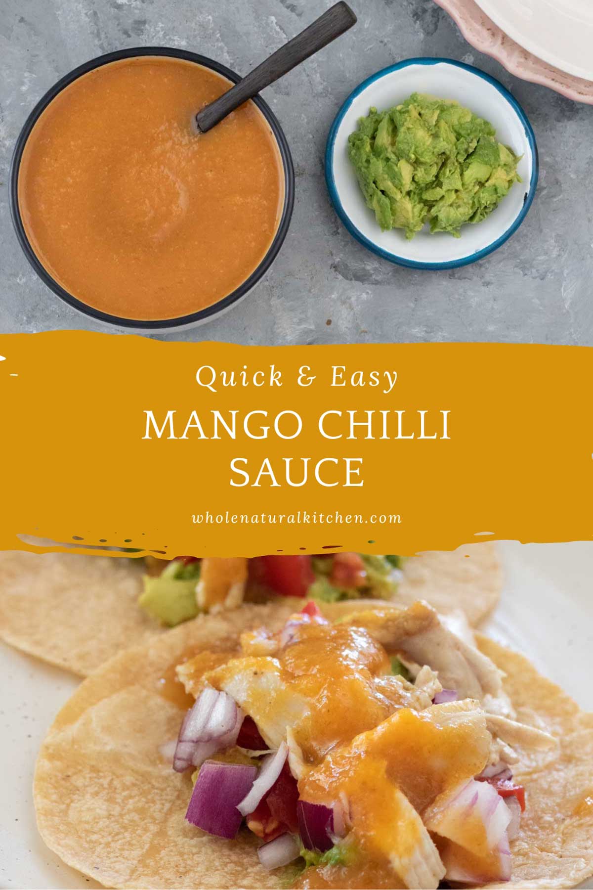 Easy Mango Chilli Sauce - Whole Natural Kitchen