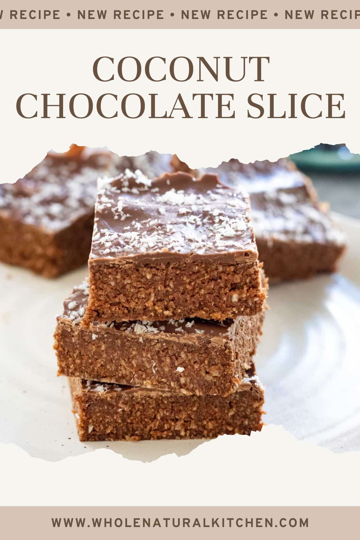 Easy Coconut Chocolate Slice Recipe - Whole Natural Kitchen