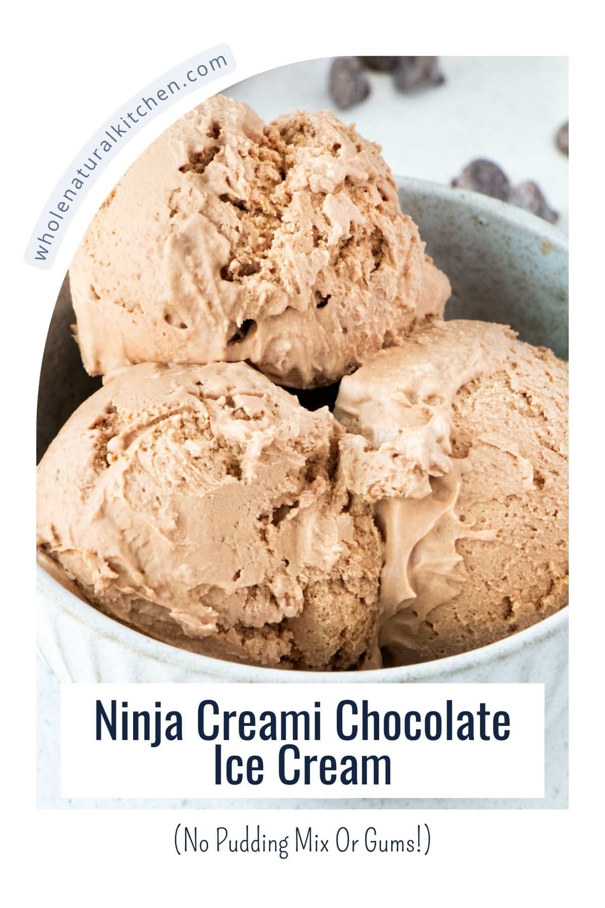Ninja Creami Chocolate Ice Cream (No Pudding Mix) - Whole Natural Kitchen